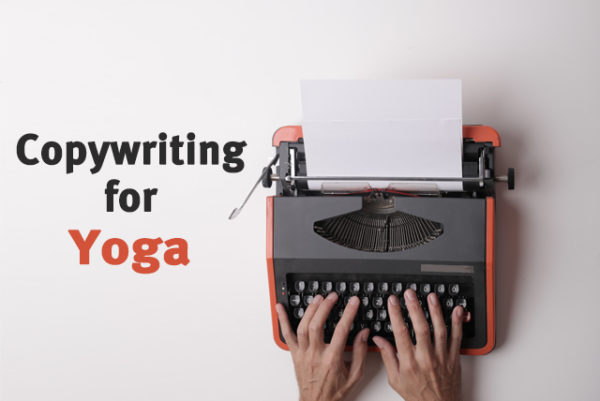 La importancia del copywriting en un negocio de yoga - Hot Yoga Academy